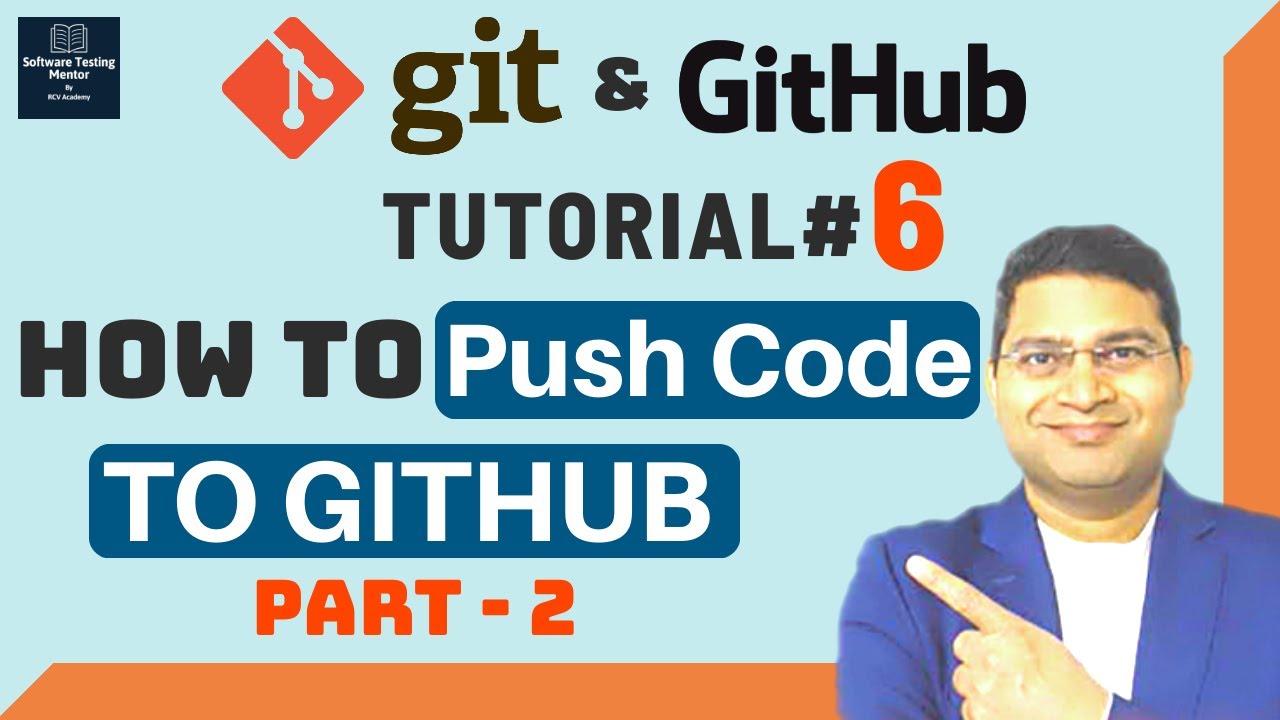 Git Tutorial 6 How To Push Code To Github Part 2 Youtube