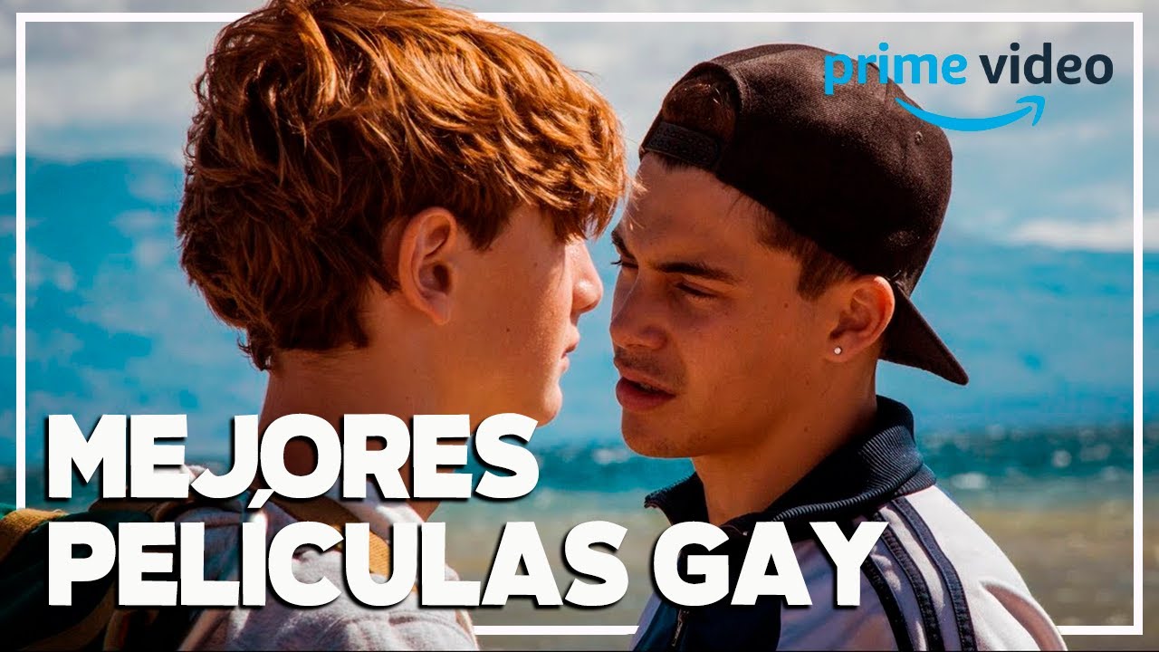 Las 8 Mejores Películas Gay De Prime Vídeo Youtube