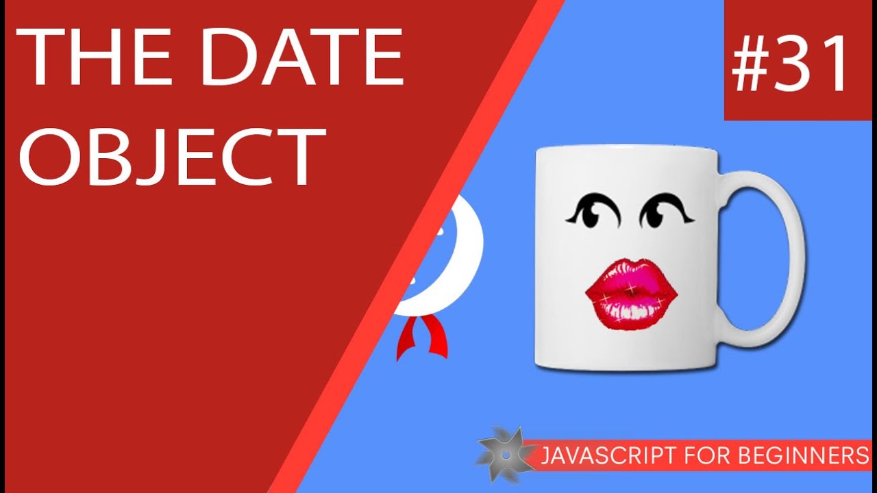 Javascript Tutorial For Beginners 31 The Date Object Youtube