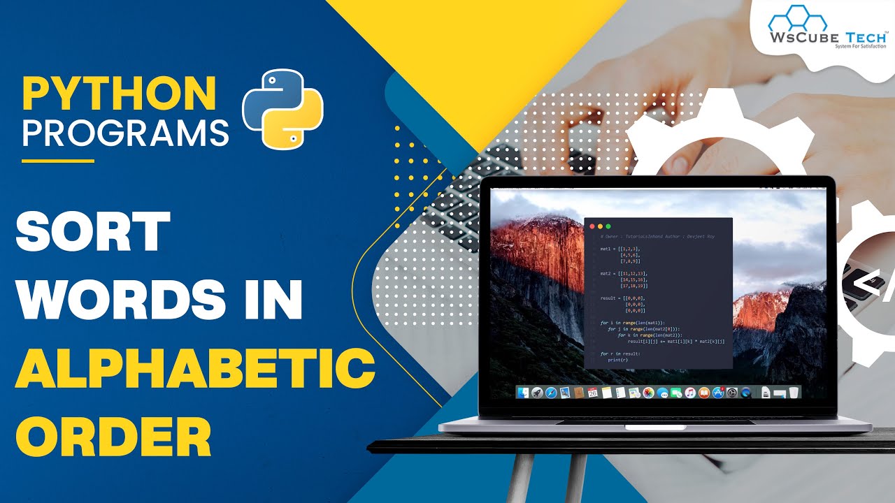 Python Program To Sort Words In Alphabetic Order A B C Youtube