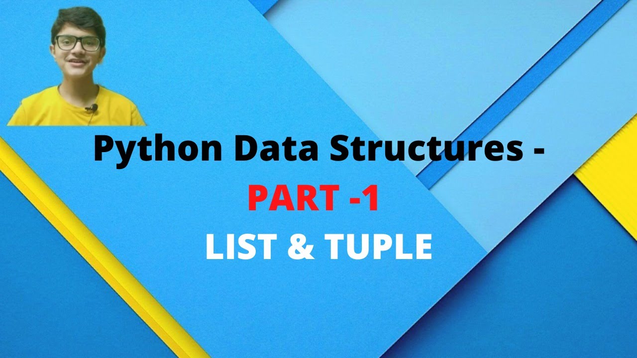 Python Data Structures List Tuples Youtube