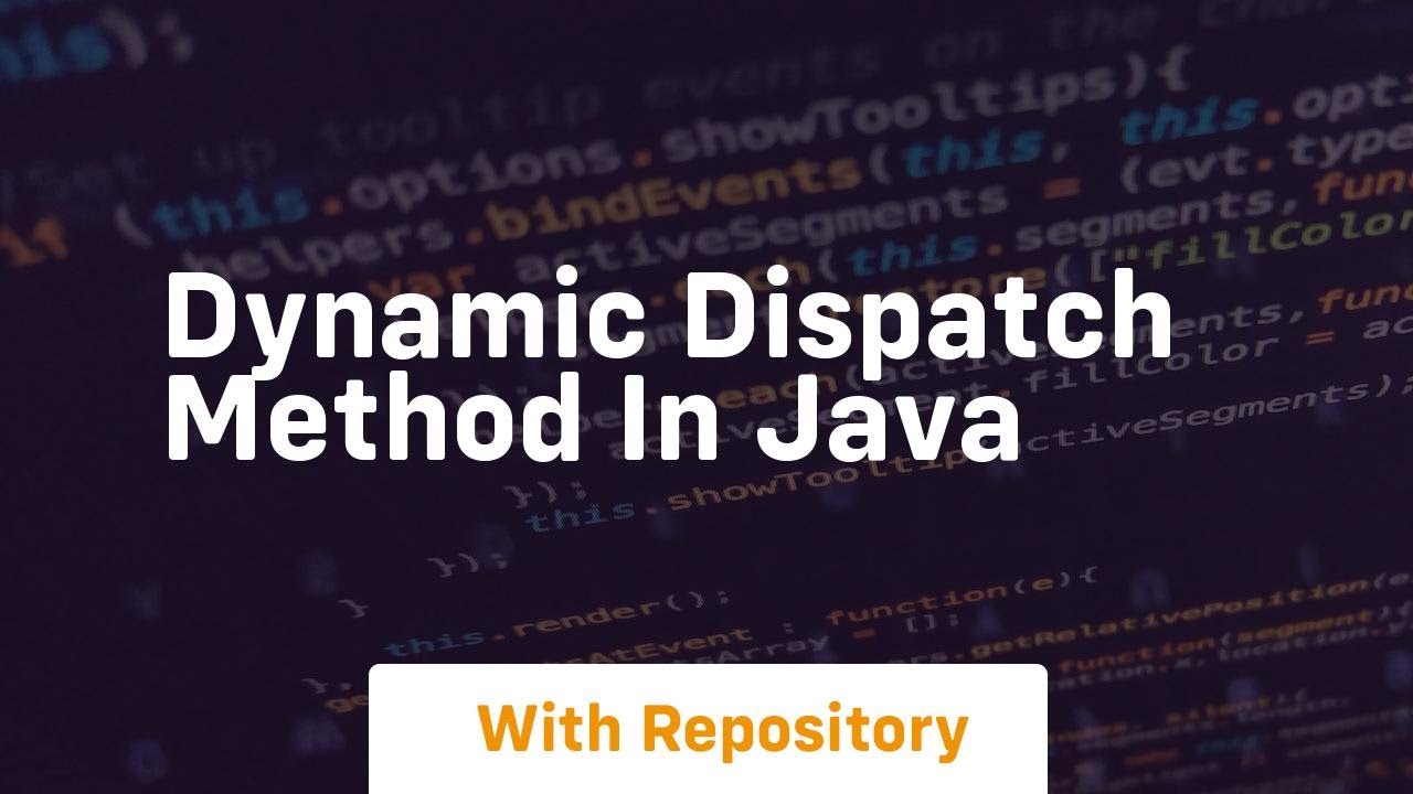 Dynamic Dispatch Method In Java Youtube