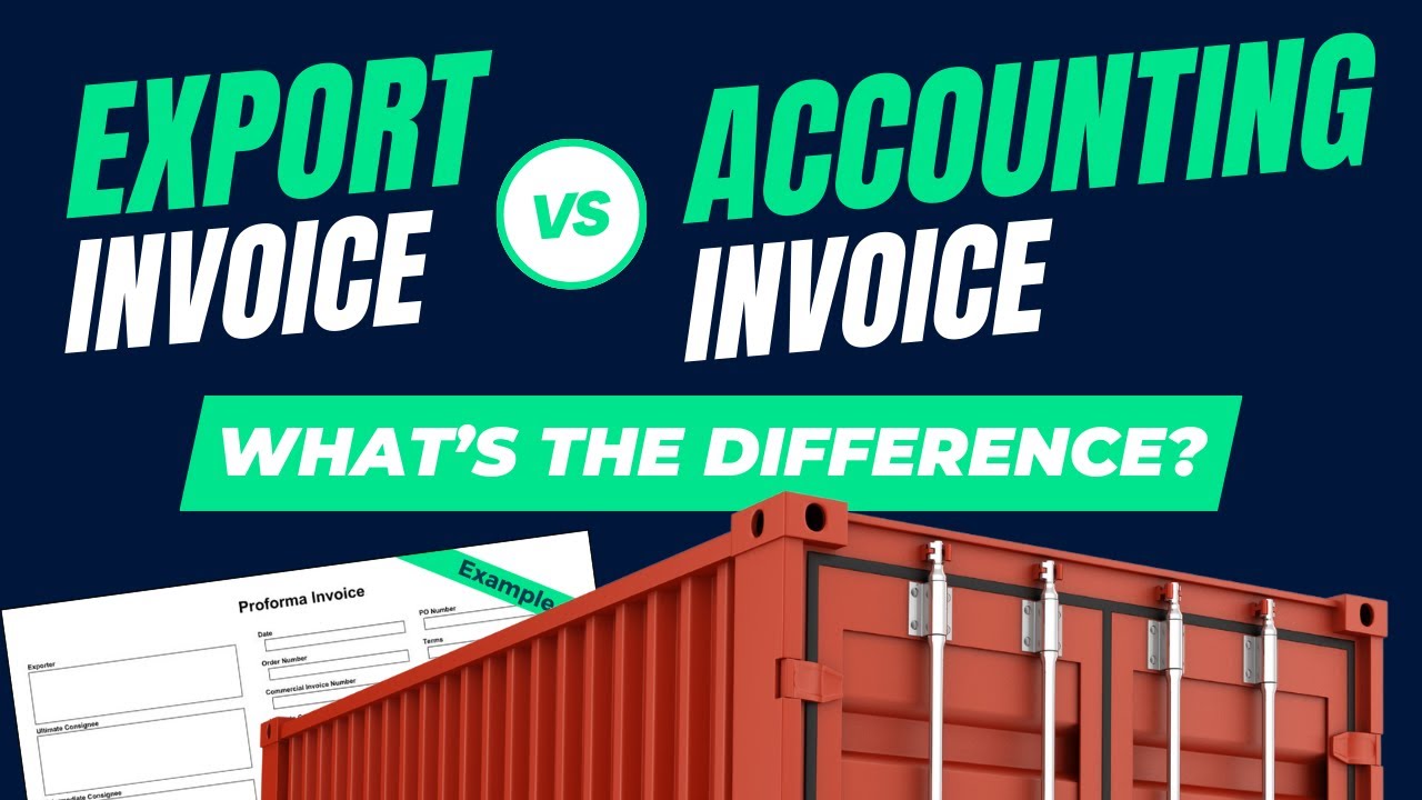 Export Invoice Vs Accounting Invoice What S The Difference Youtube