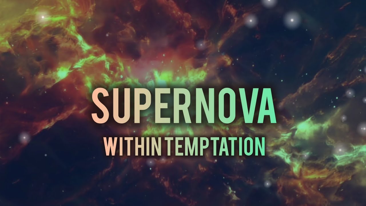 Within Temptation Supernova Lyrics Youtube
