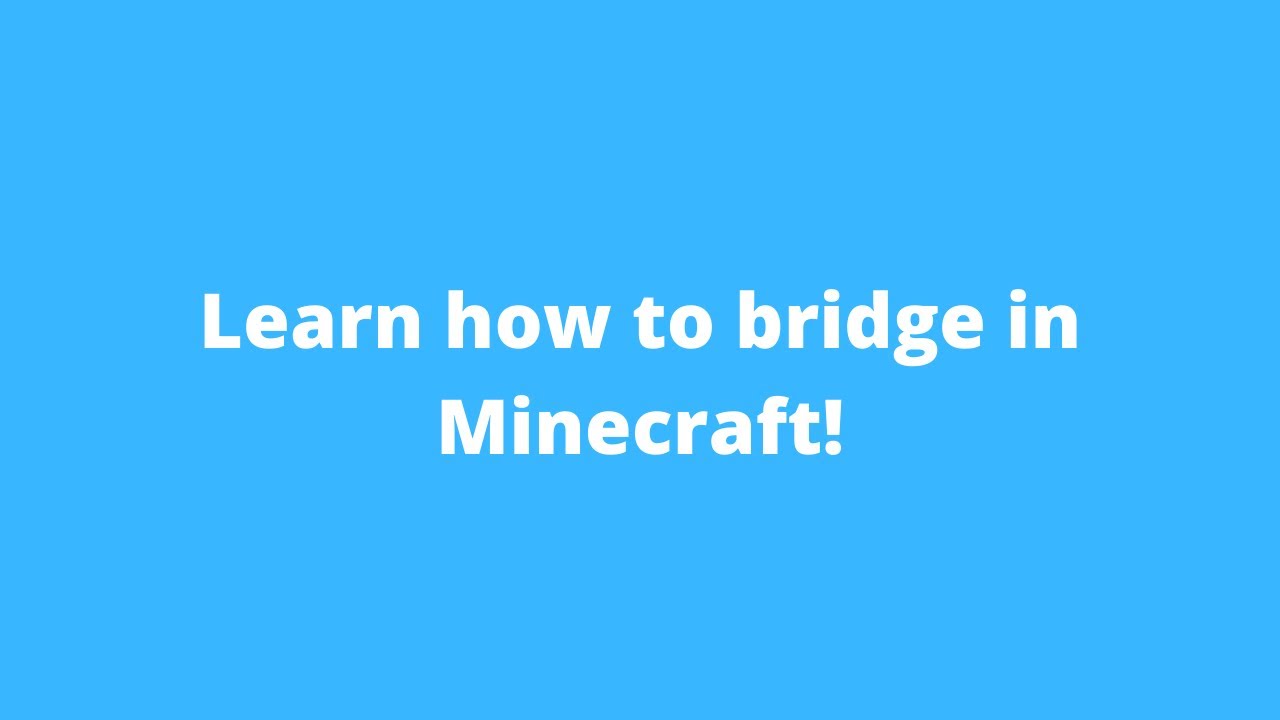 Bridging Tutorial Youtube