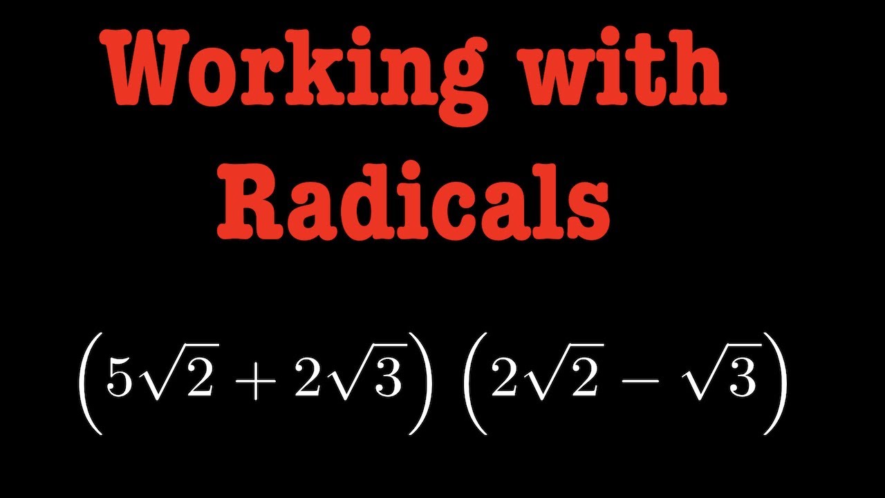 Simplifying Radicals Youtube