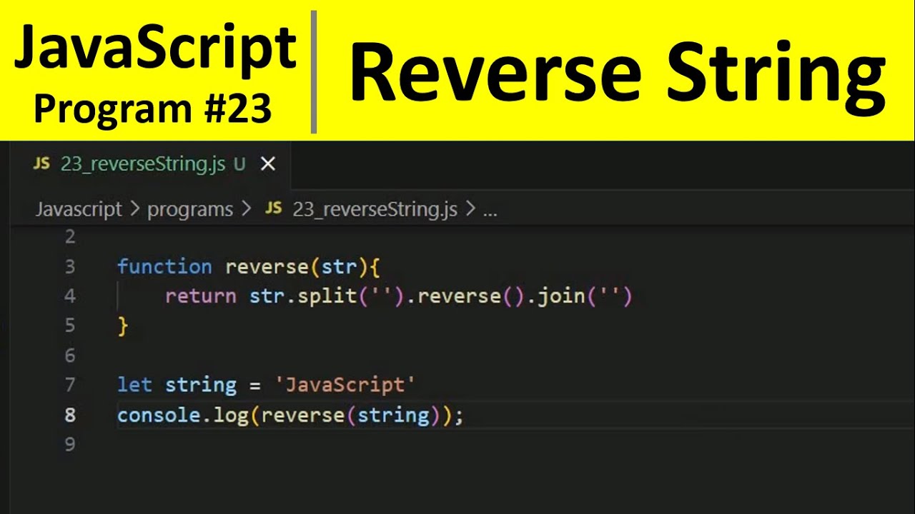 Javascript Program 23 Reverse A String In Javascript Youtube
