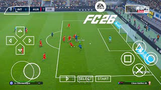 Ea Sports Fc 26 Ppsspp Iso For Android New Kits Updated Transfers Real ...