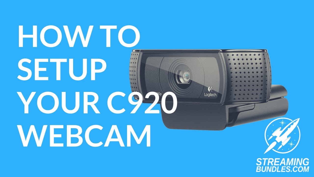 How To Setup Your Logitech C920 Webcam Youtube