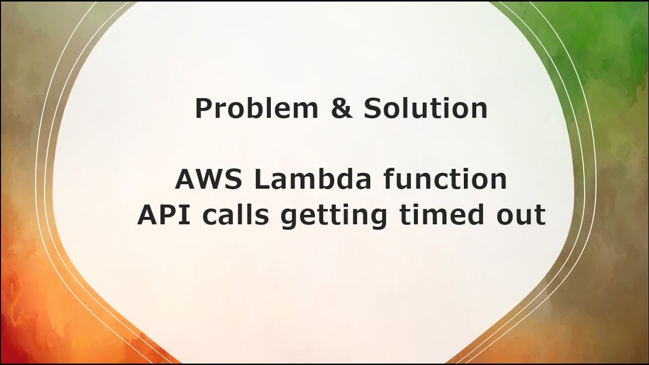 Aws Lambda Function Api Timeout Problem Solution Youtube