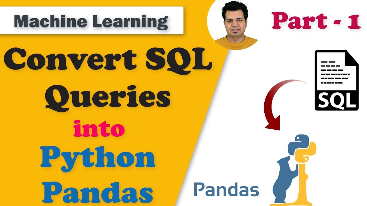 Convert Sql Queries Into Python Pandas Part 1 Sql To Python
