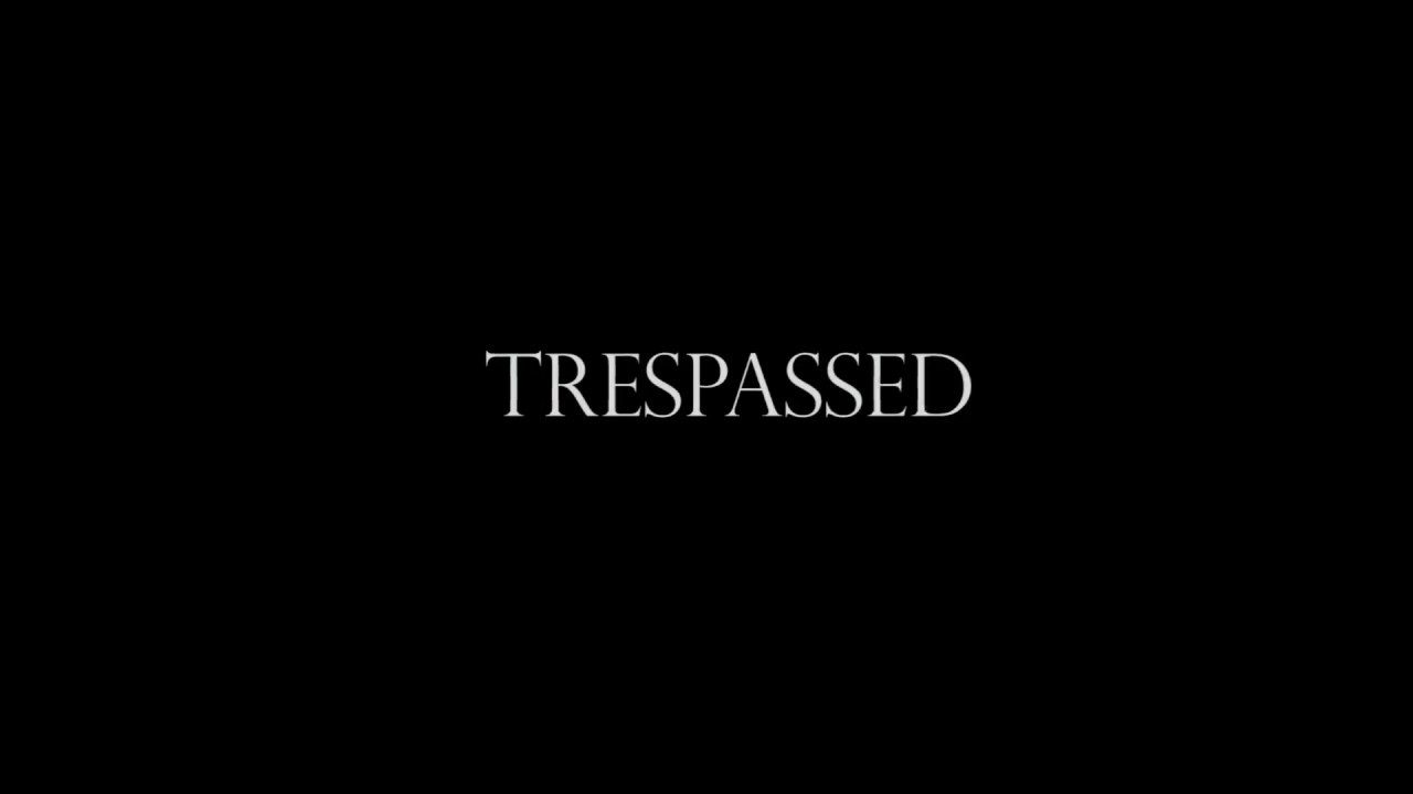 Trespassed Youtube