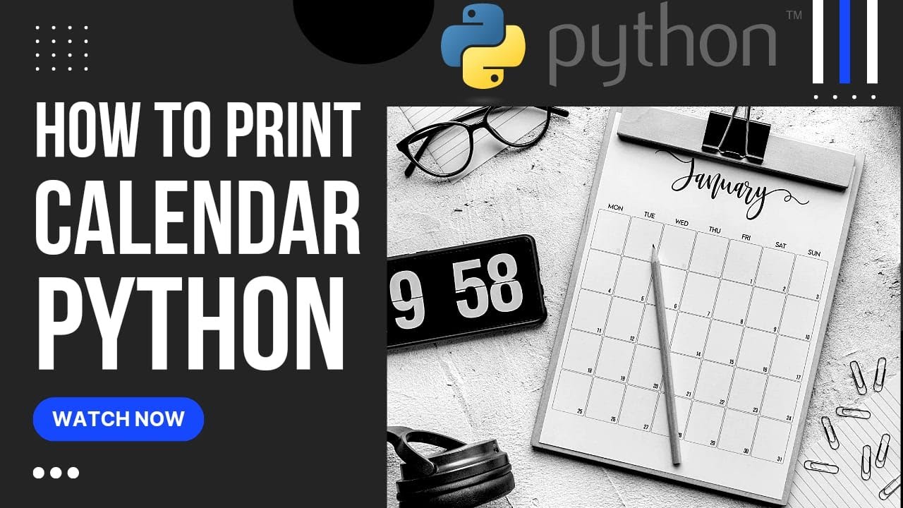 Python Project How To Print Calendar Python Project Printing Calendar