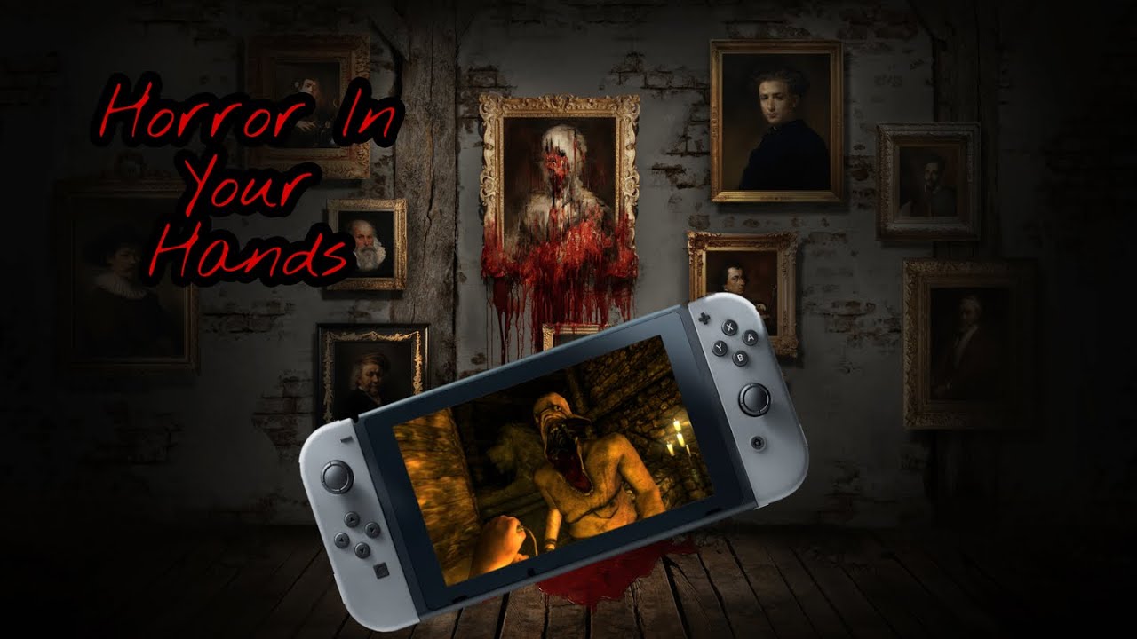 Best Horror Games On The Nintendo Switch Handheld Horror Youtube