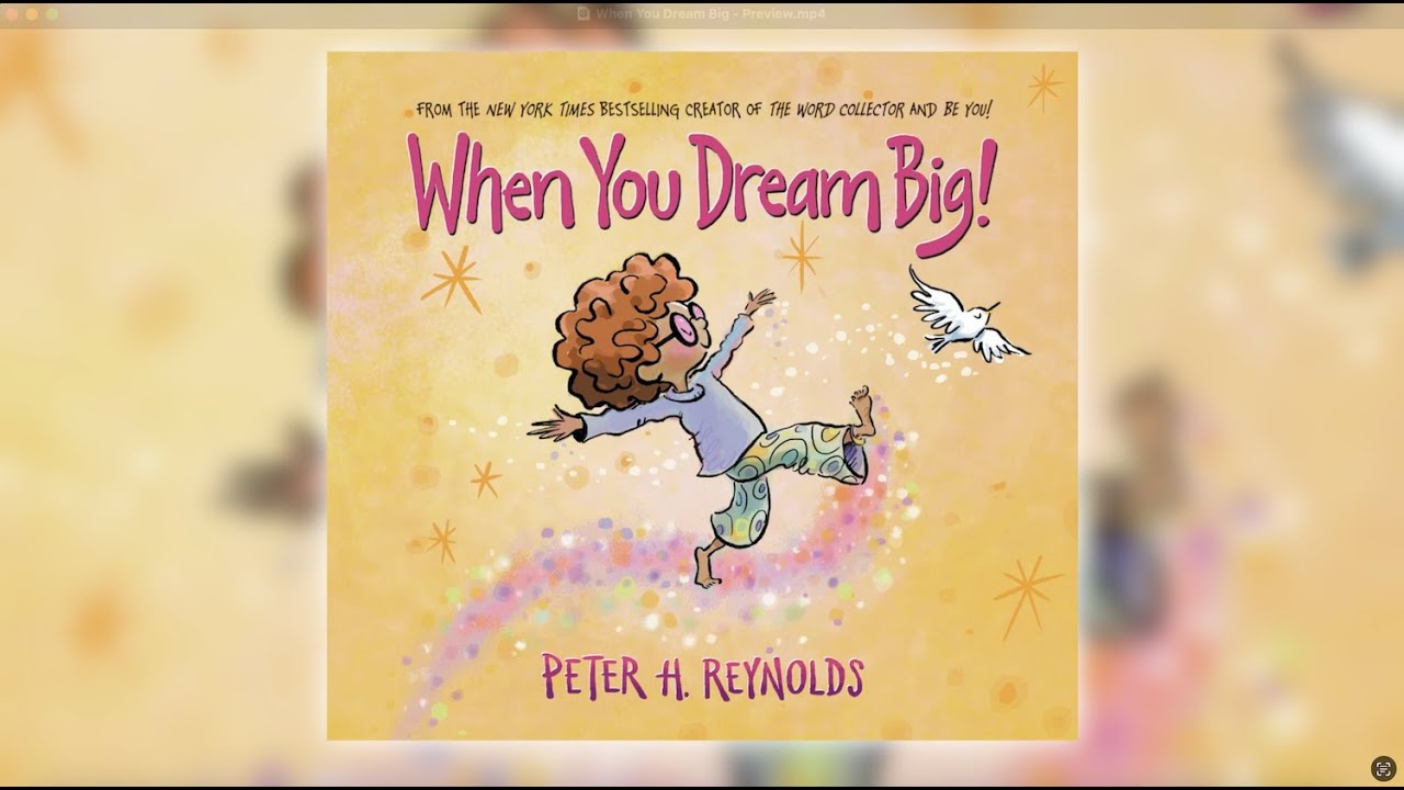 When You Dream Big By Peter H Reynolds Youtube