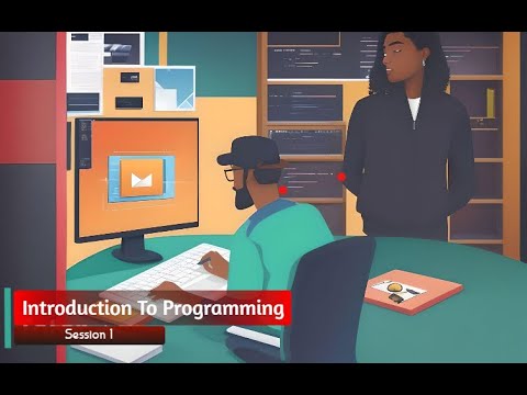 Introduction To Programming Session 1 Youtube