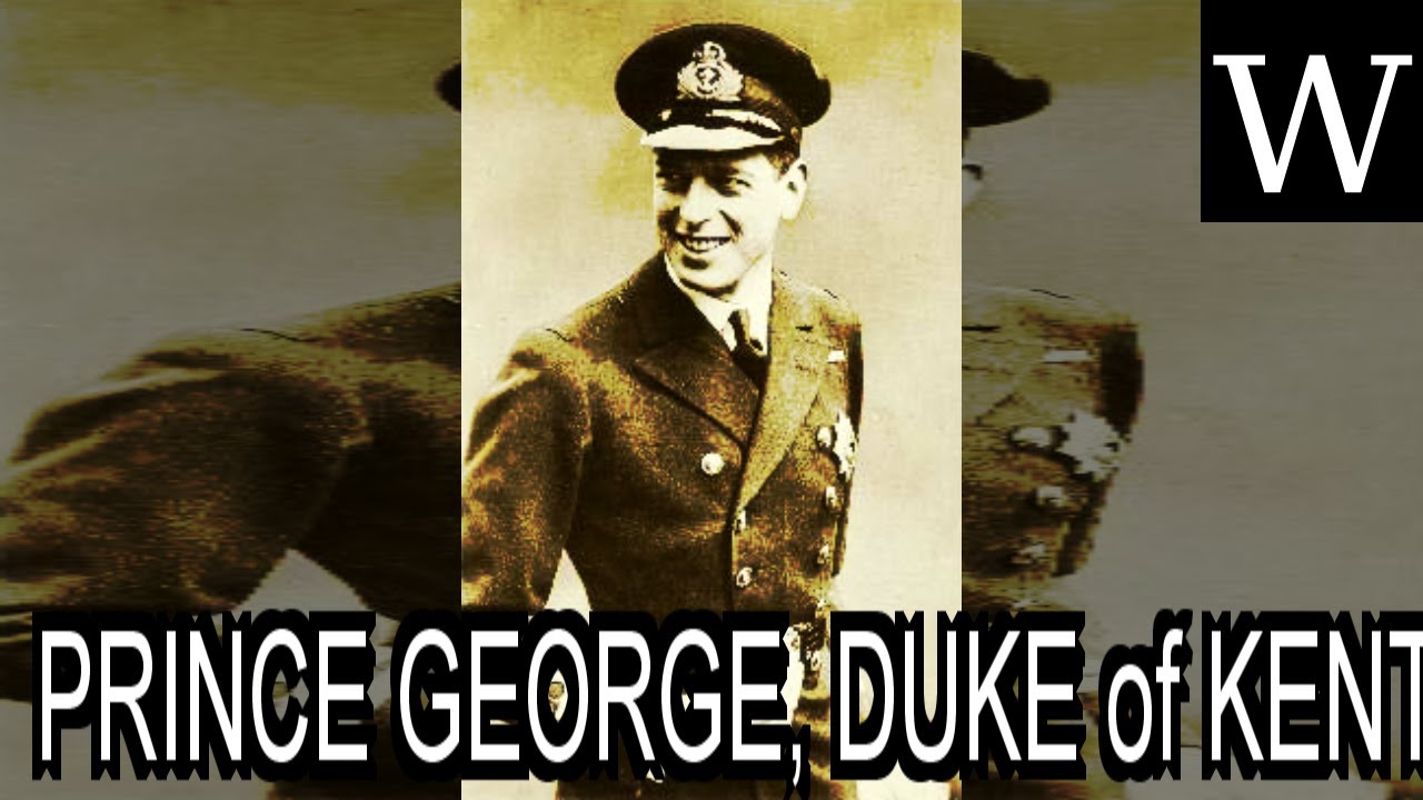 Prince George Duke Of Kent Wikividi Documentary Youtube