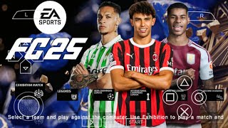 Ea Sports Fc 25 Ppsspp Camera Ps5 Update Kits 2025 26 Real Faces And ...