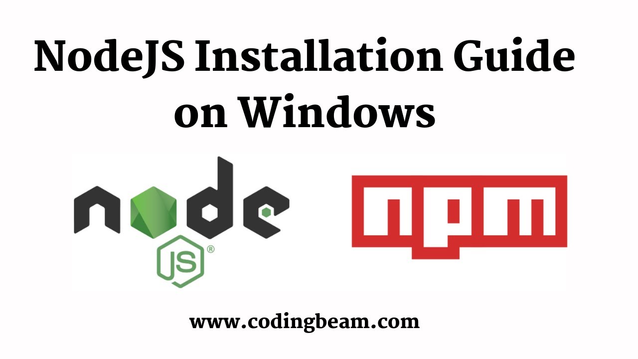 Nodejs Npm Installation Guide On Windows Javascript Frameworks