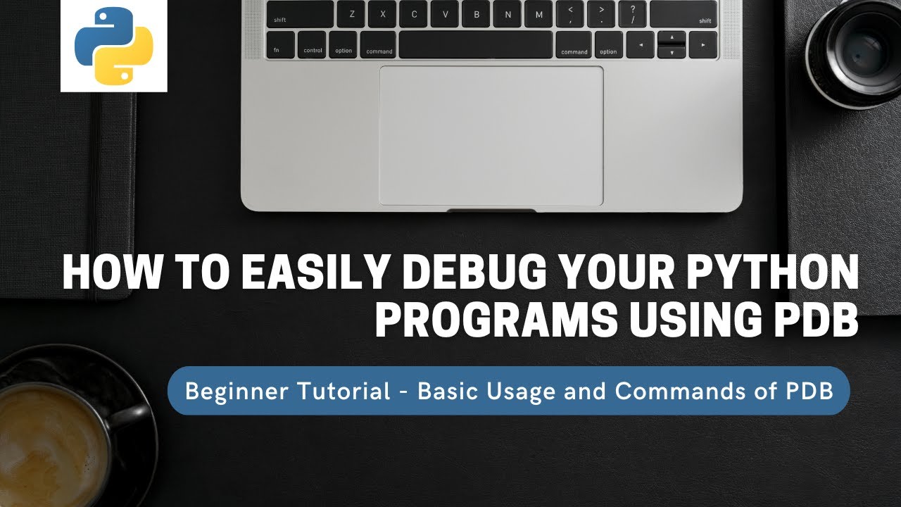Python Debugging Module Every Beginner Should Know Dynamic Debugging