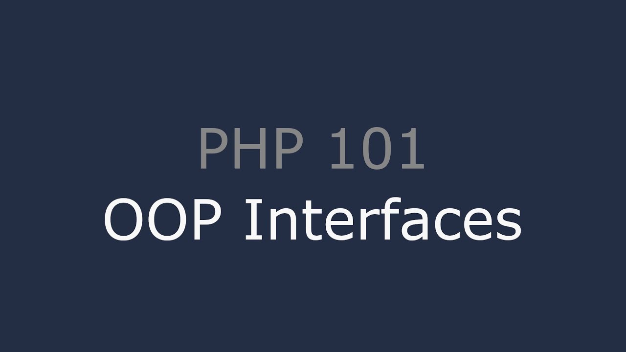 Php 101 Oop Interfaces Youtube