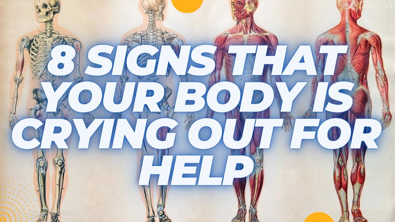 8 Signs That Your Body Is Crying Out For Help Family Guidelines