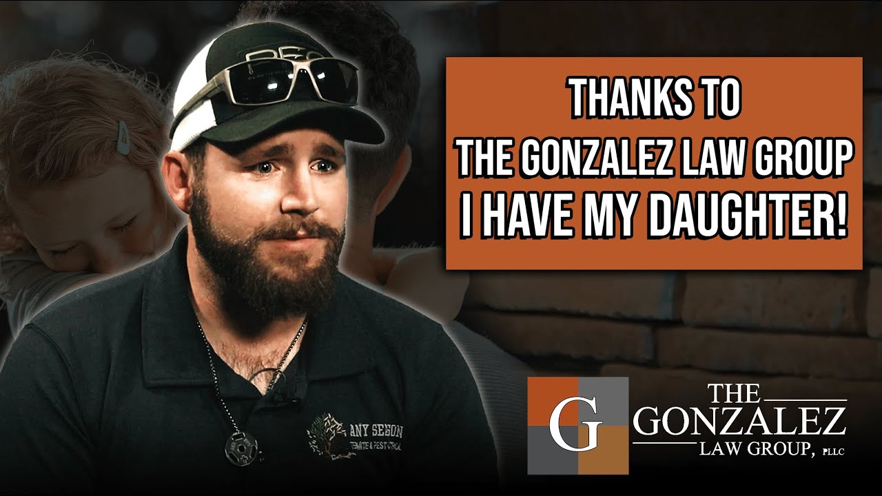 I Now Have My Daughter How The Gonzalez Law Group Helped Anthony