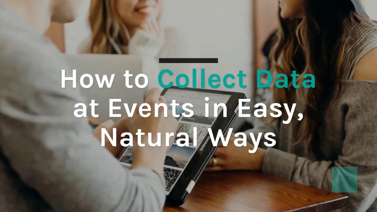 How To Collect Data At Events In Easy Natural Ways Youtube