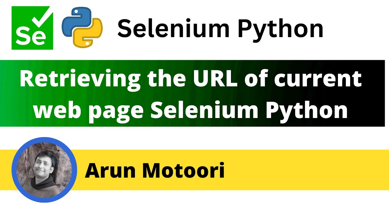 Retrieving The Url Of The Current Web Page Using Selenium Python