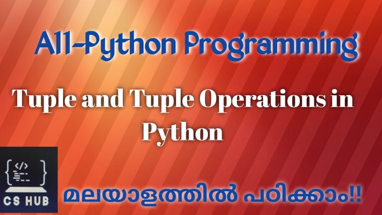 Tuple And Tuple Operations In Python Python Programming Malayalam Youtube