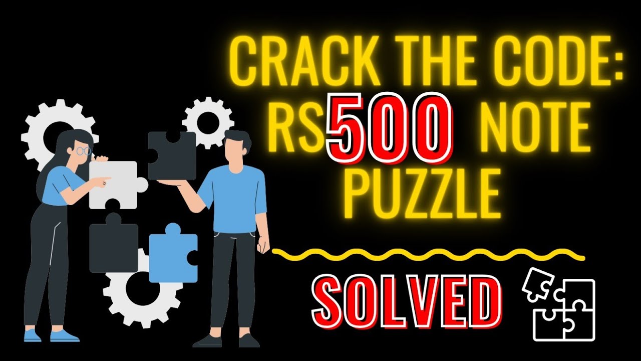 Rs 500 Note Puzzle Youtube