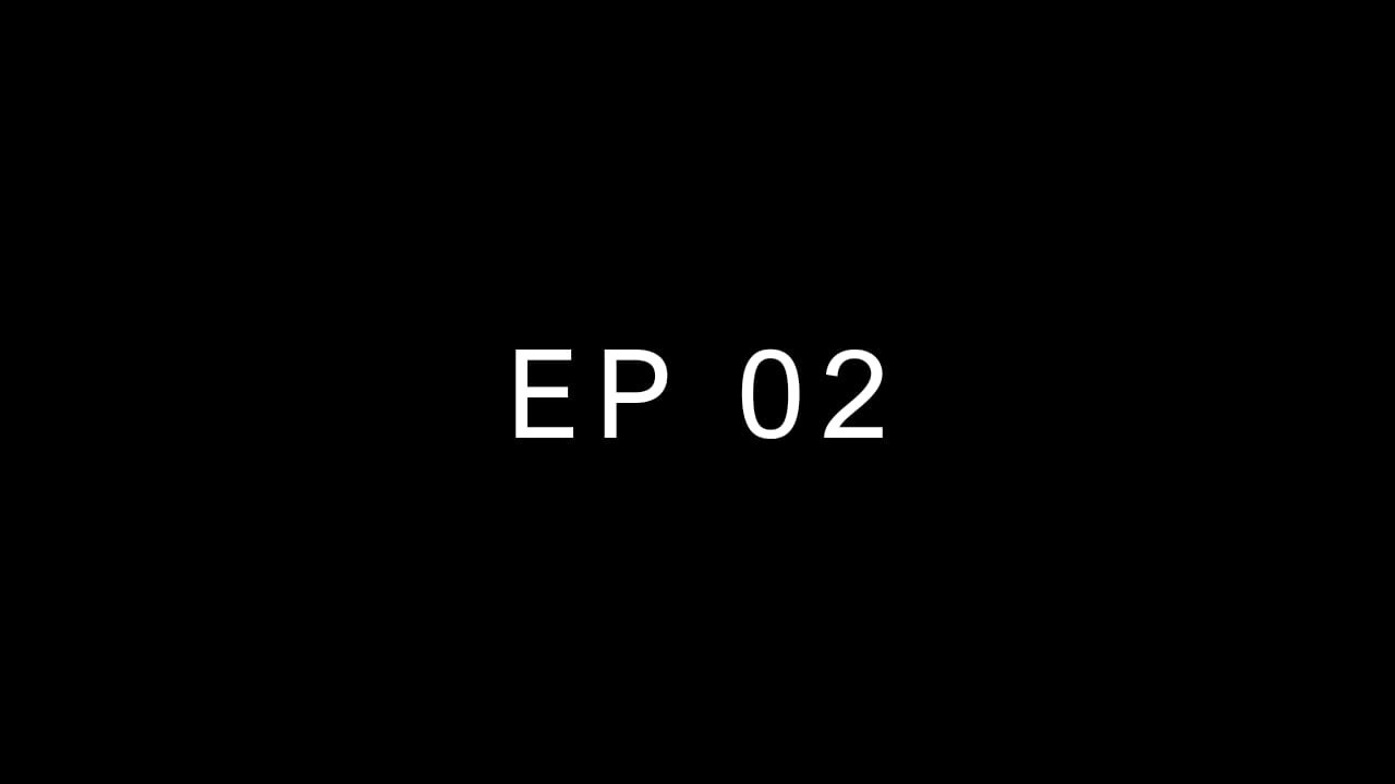 Ep 02 Youtube