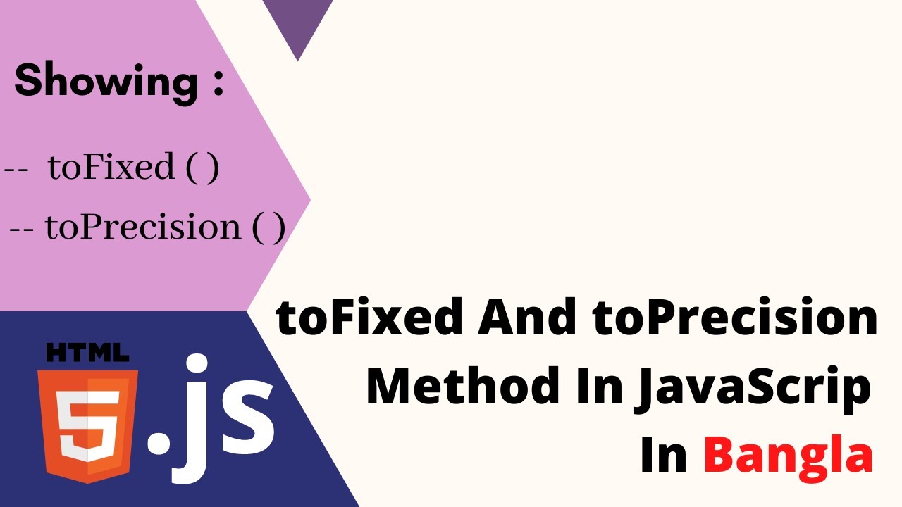 Javascript Bangla Tutorial 08 Tofixed And Toprecision Method In