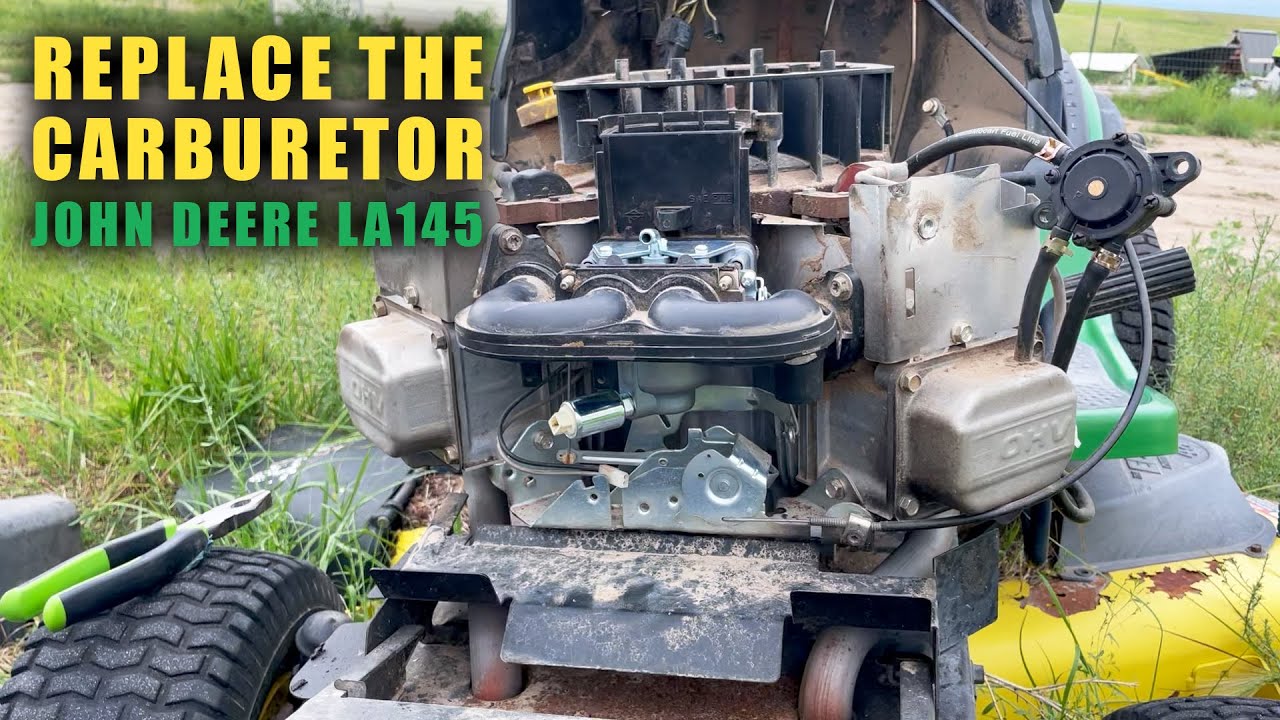 How To Replace The Carburetor John Deere La145 Riding Lawn Mower