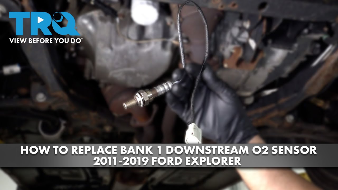 How To Replace Bank 1 Downstream O2 Sensor 2011 2019 Ford Explorer 1a