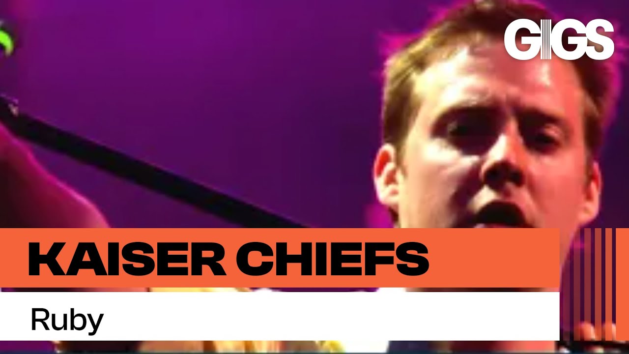 Kaiser Chiefs Ruby Youtube