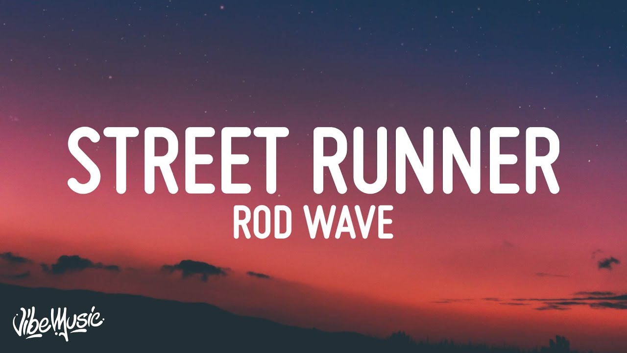 Rod Wave Street Runner Lyrics Youtube