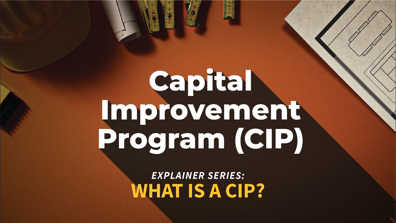 Cip Explained What Is A Capital Improvement Program Youtube