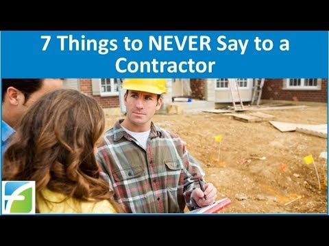 7 Things To Never Say To A Contractor Youtube