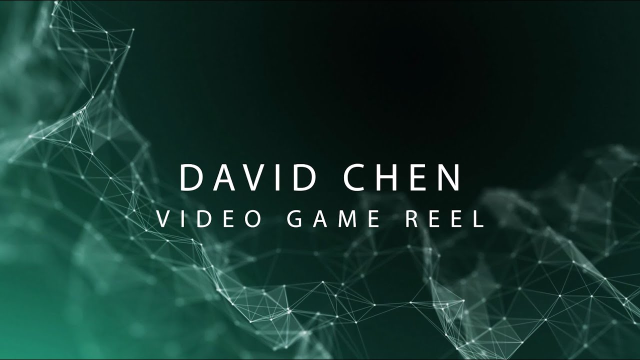 David Chen Video Game Reel Youtube