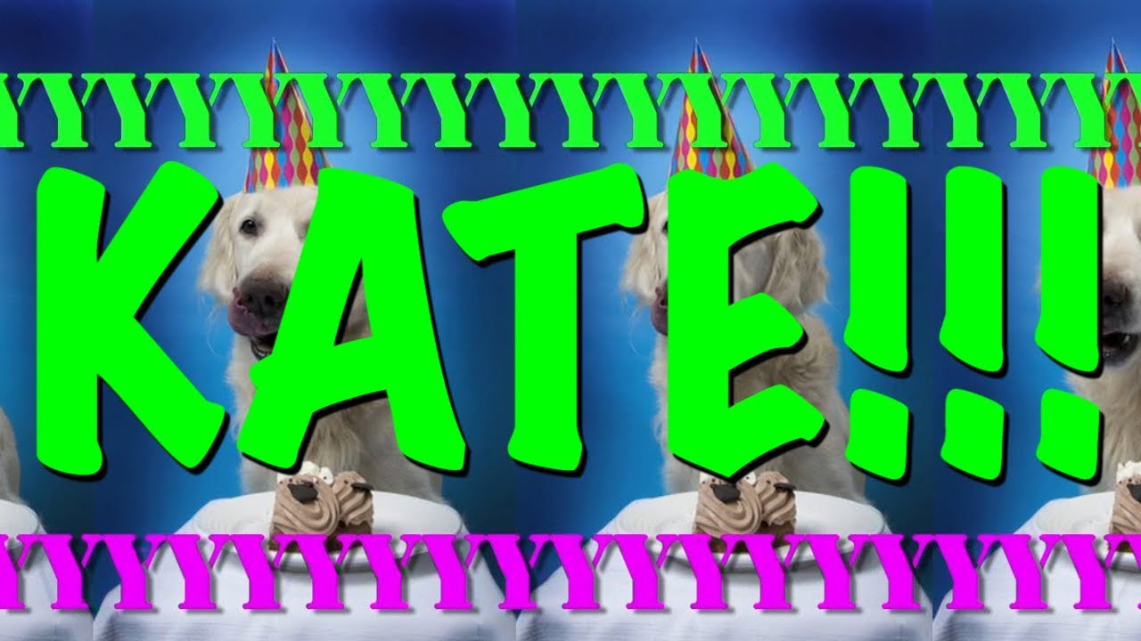Happy Birthday Kate Epic Happy Birthday Song Youtube