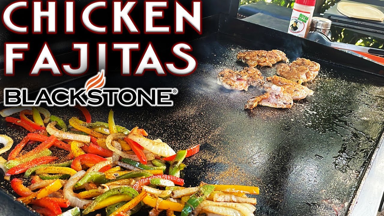 How To Make The Best Chicken Fajitas On The Blackstone Griddle Easy