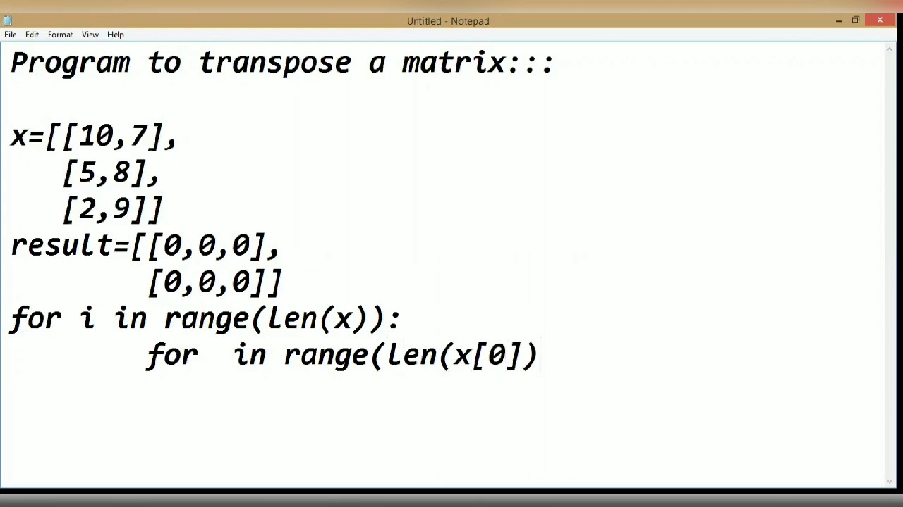 Python Tutorial Program For Transpose Matrix Youtube