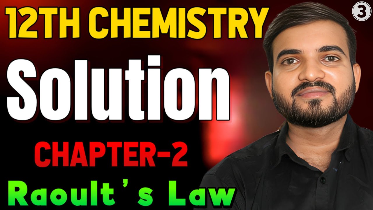 Solution Chemistry Class 12 Chapter 2 Part 3 Raoult S Law Solution