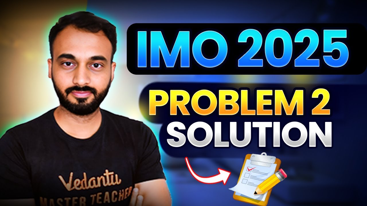 Imo 2025 Problem 2 Step By Step Solution By Parveen Sir