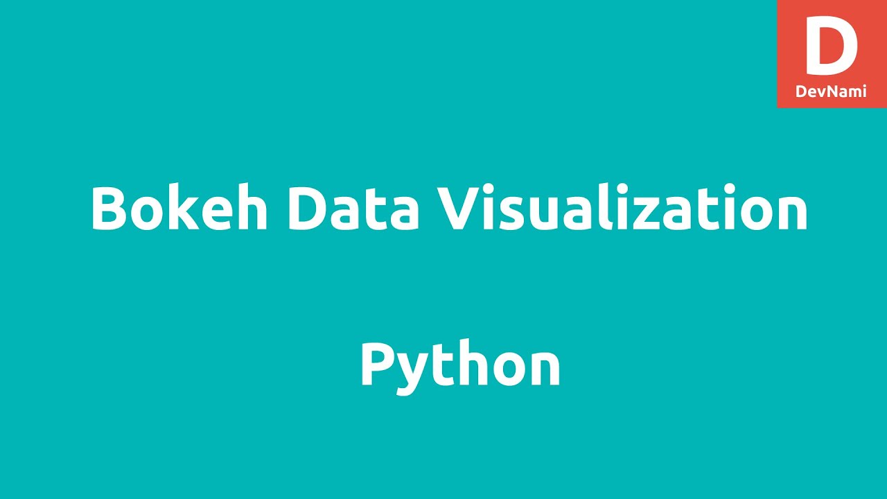 Python Bokeh Data Visualization Youtube