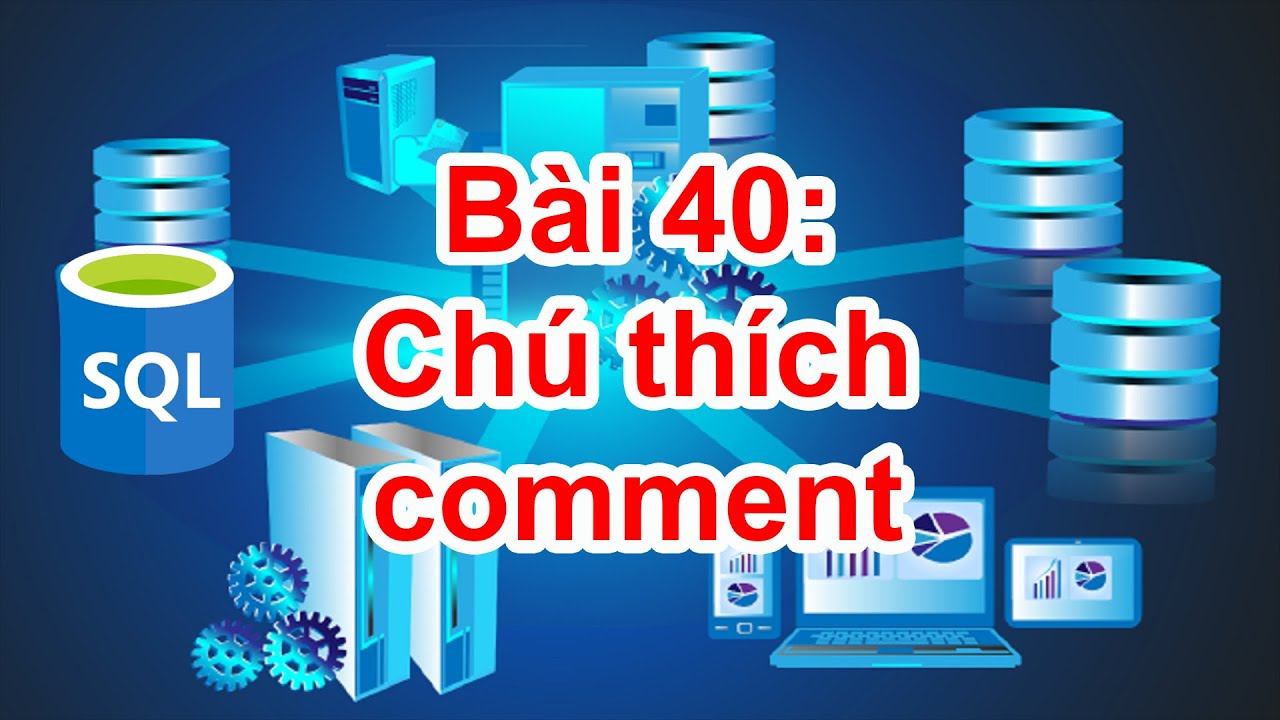 Sql 40 Comment Trong Sql Youtube