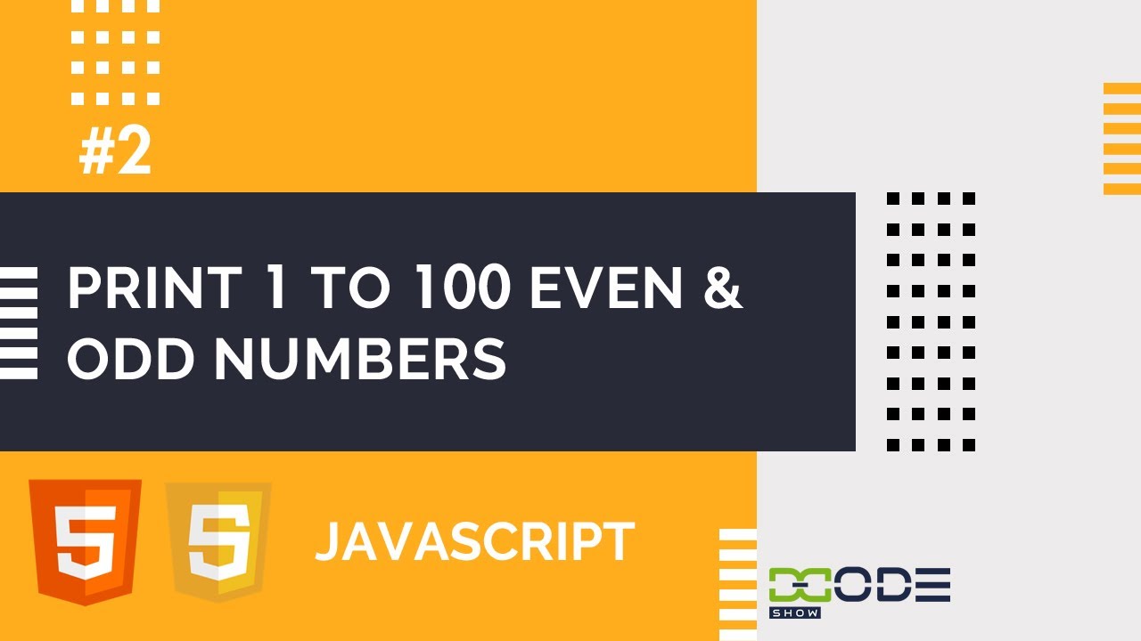 Print Even And Odd Number From 1 To 100 In Javascript Javascript Even
