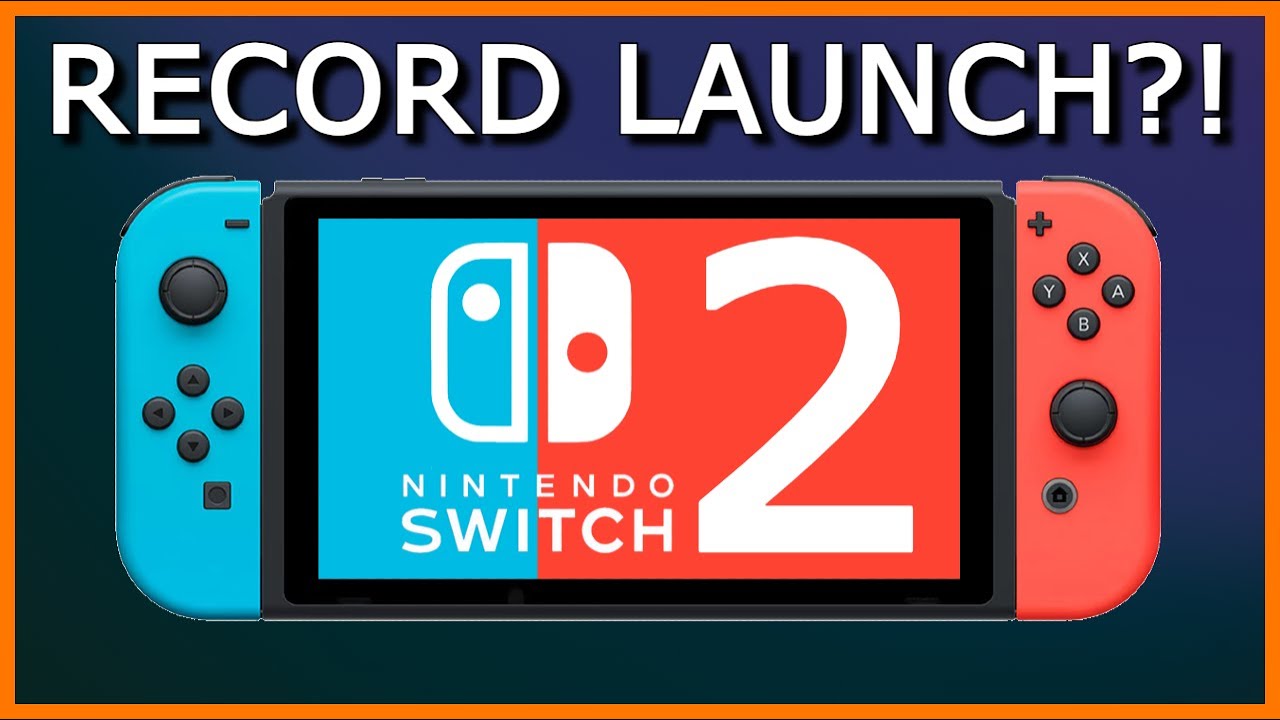 Nintendo Switch 2 To Have Biggest Launch In Gaming History Youtube