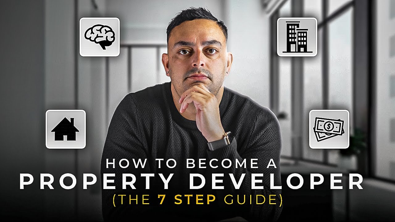 How To Become A Property Developer The 7 Step Guide Youtube